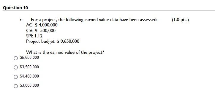 Solved i. For a project, the following earned value data | Chegg.com