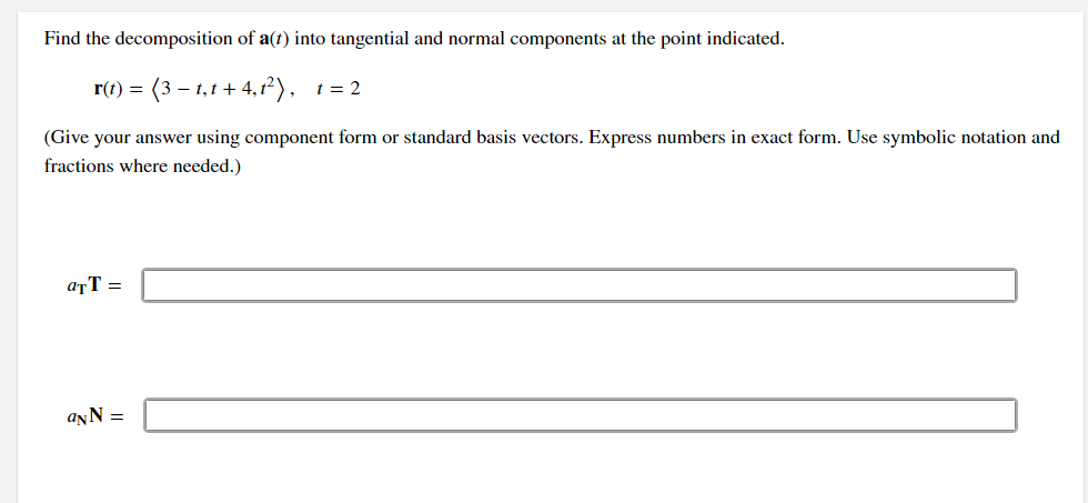 Solved Find the decomposition of a(t) into tangential and | Chegg.com