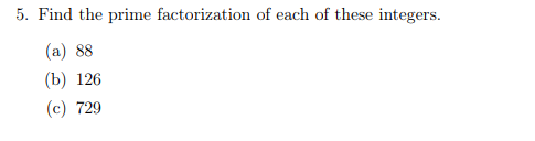 Solved 5. Find the prime factorization of each of these | Chegg.com