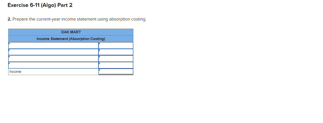 Solved Exercise 6-11 (Algo) Absorption costing and variable | Chegg.com