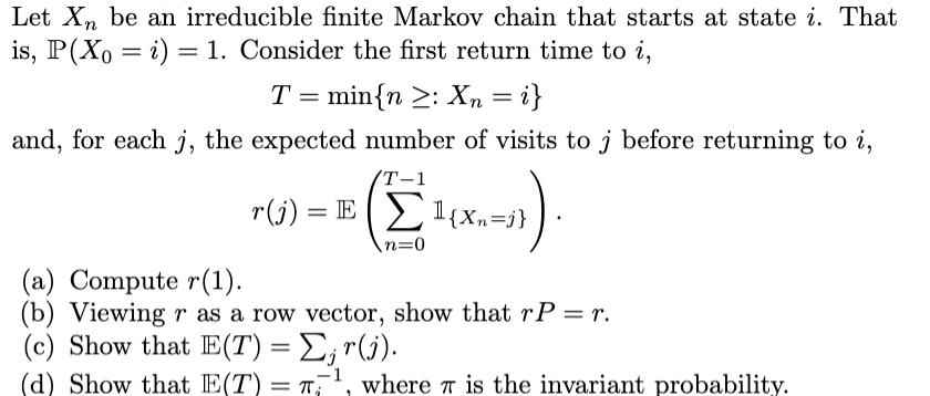 Let Xn be an irreducible finite Markov chain that | Chegg.com