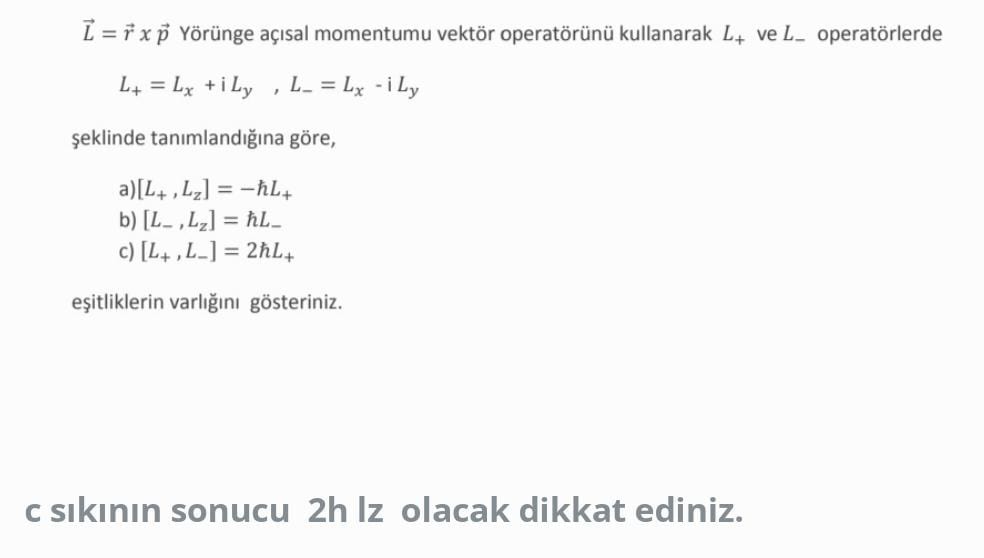 Solved L=rxp Yörünge açısal momentumu vektör operatörünü | Chegg.com