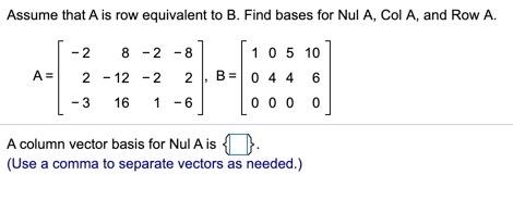 Solved A column vector basis for Nul A is {} A column vector | Chegg.com