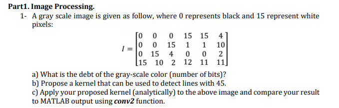 Part1. Image Processing. 1 A gray scale image is | Chegg.com