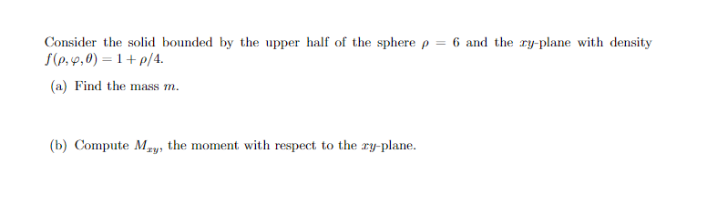 Solved Consider the solid bounded by the upper half of the | Chegg.com