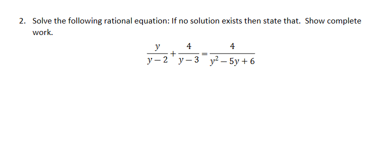 Solved 2. Solve the following rational equation: If no | Chegg.com