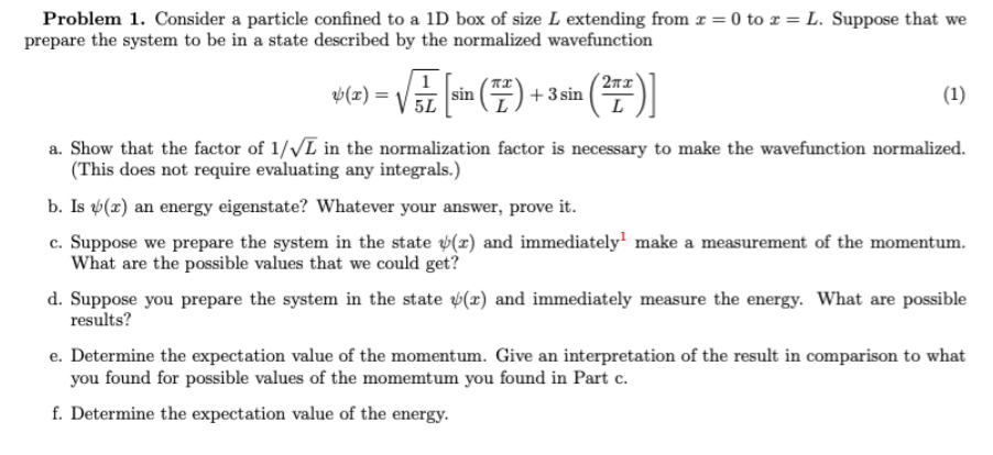 Solved Problem 1. Consider a particle confined to a 1D box | Chegg.com