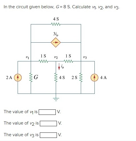 Solved In the circuit given below, G=8S. ﻿Calculate v1,v2, | Chegg.com