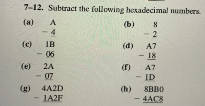 Solved 7-12. Subtract the following hexadecimal numbers. (a) | Chegg.com