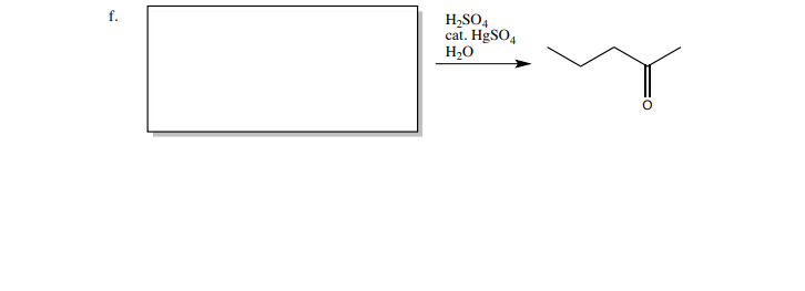 Solved f. H2SO4 cat. HgSO4 HO | Chegg.com