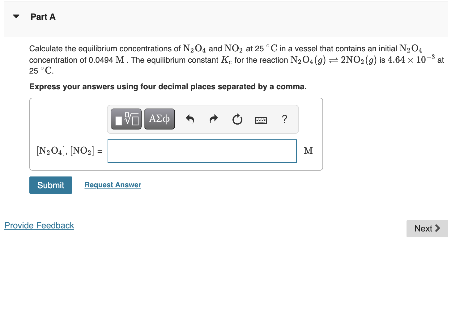 Solved Calculate the equilibrium concentrations of N2O4 and | Chegg.com
