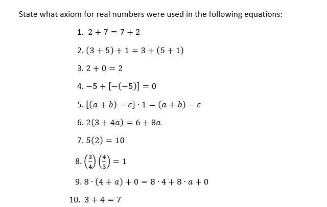 Solved State what axiom for real numbers were used in the | Chegg.com