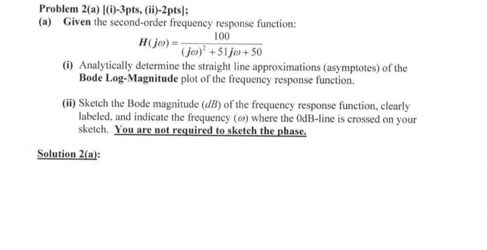 Solved Problem 2(a) [(i)-3pts, (ii)-2 pts); (a) Given the | Chegg.com