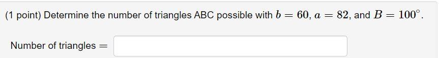 Solved (1 point) Determine the number of triangles ABC | Chegg.com