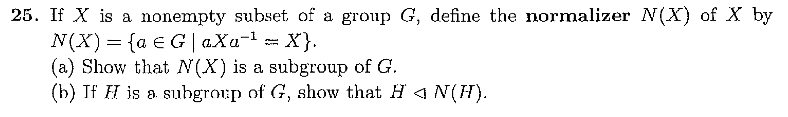 Solved 25. If X is a nonempty subset of a group G, define | Chegg.com
