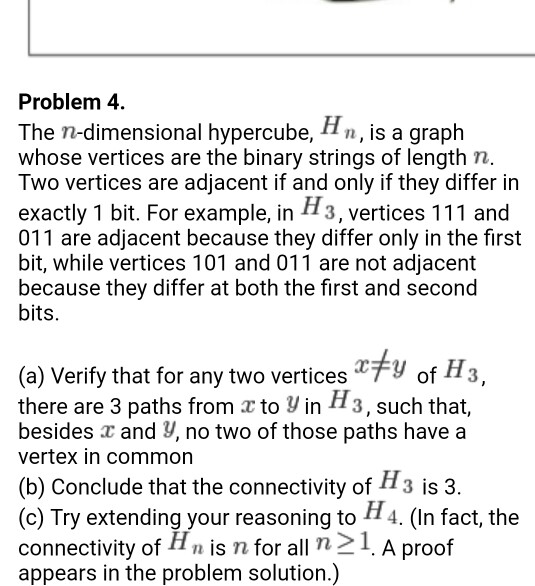 Solved Problem 4. The n-dimensional hypercube, Hn, is a | Chegg.com