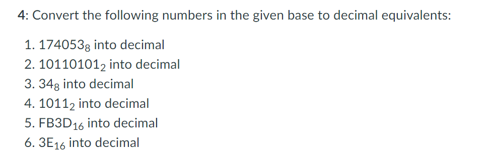 Solved 4: Convert the following numbers in the given base to | Chegg.com