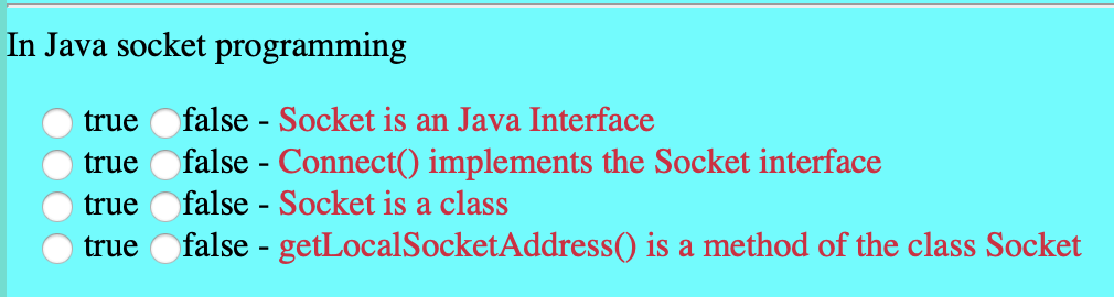 Solved In Java socket programming true false - Socket is an | Chegg.com