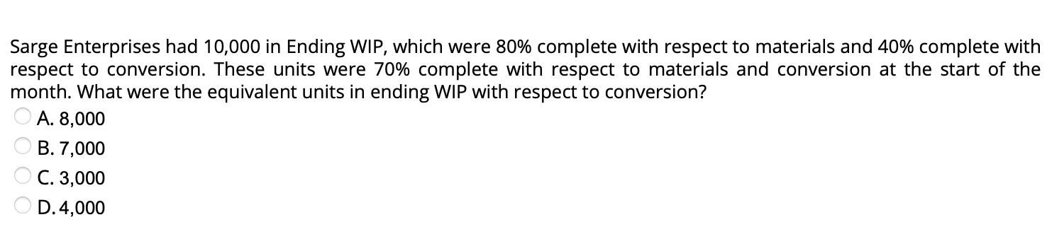 Solved Sarge Enterprises had 10,000 in Ending WIP, which | Chegg.com