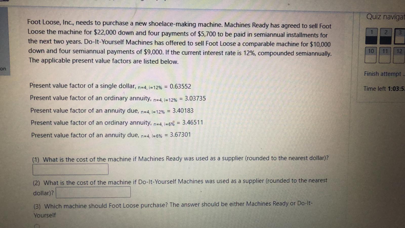Solved (1) What is the cost of the machine if Machines Ready | Chegg.com