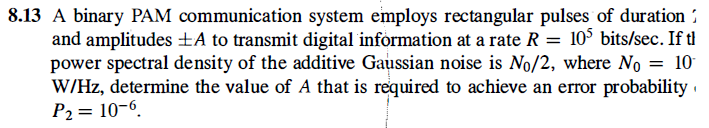 Solved 8 13 A Binary Pam Communication System Employs