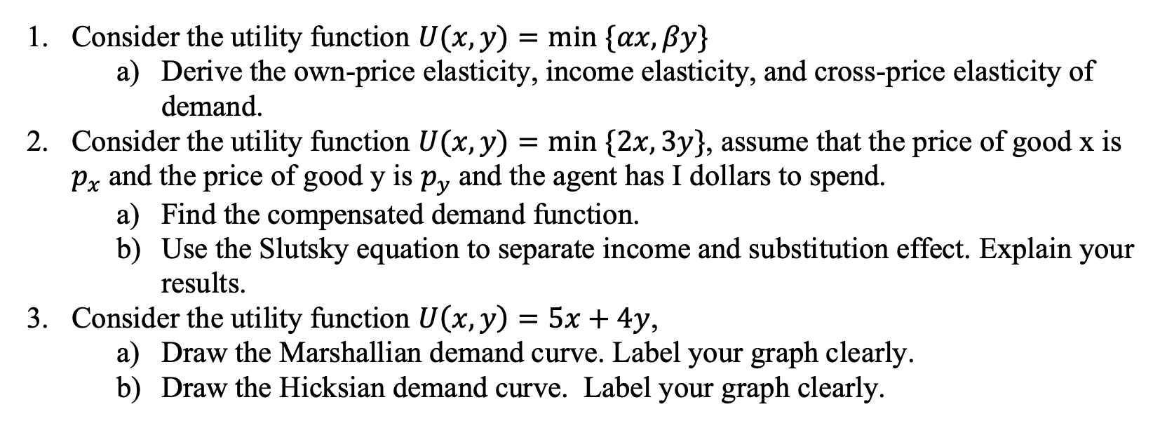 Solved 1. Consider the utility function U(x,y) = min {ax, | Chegg.com