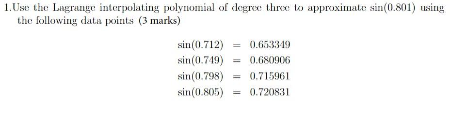 Solved 1use The Lagrange Interpolating Polynomial Of Degree 2635
