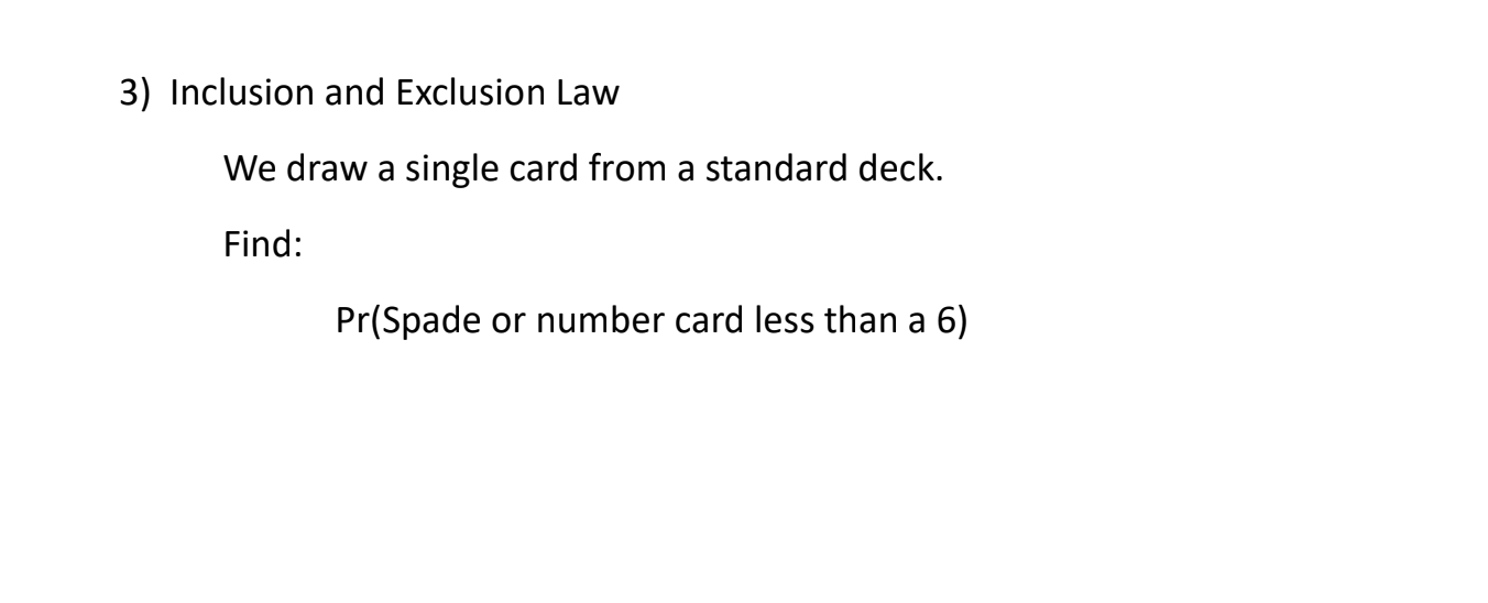 Solved 3) Inclusion and Exclusion Law We draw a single card | Chegg.com