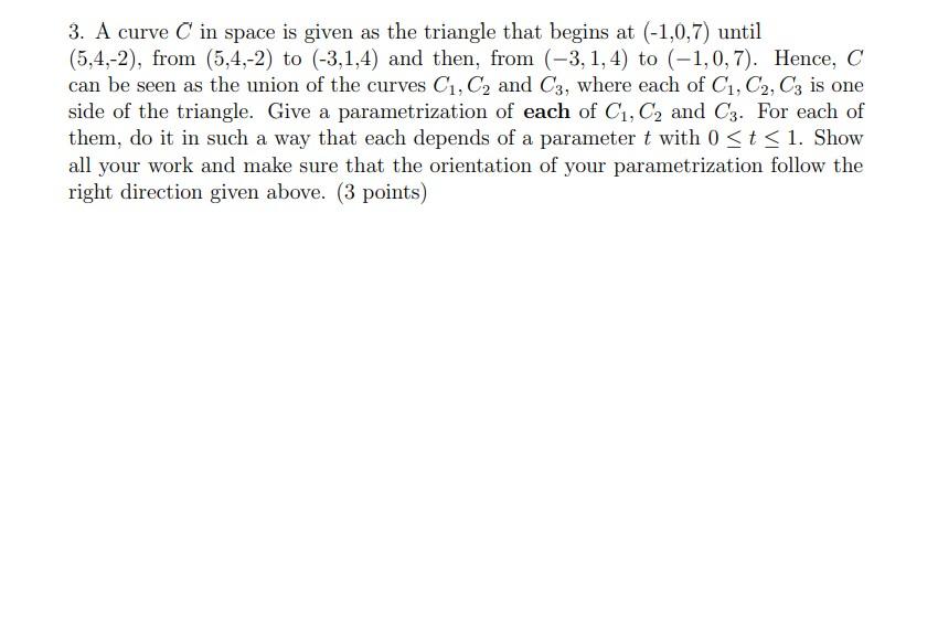 Solved 3. A curve C in space is given as the triangle that | Chegg.com