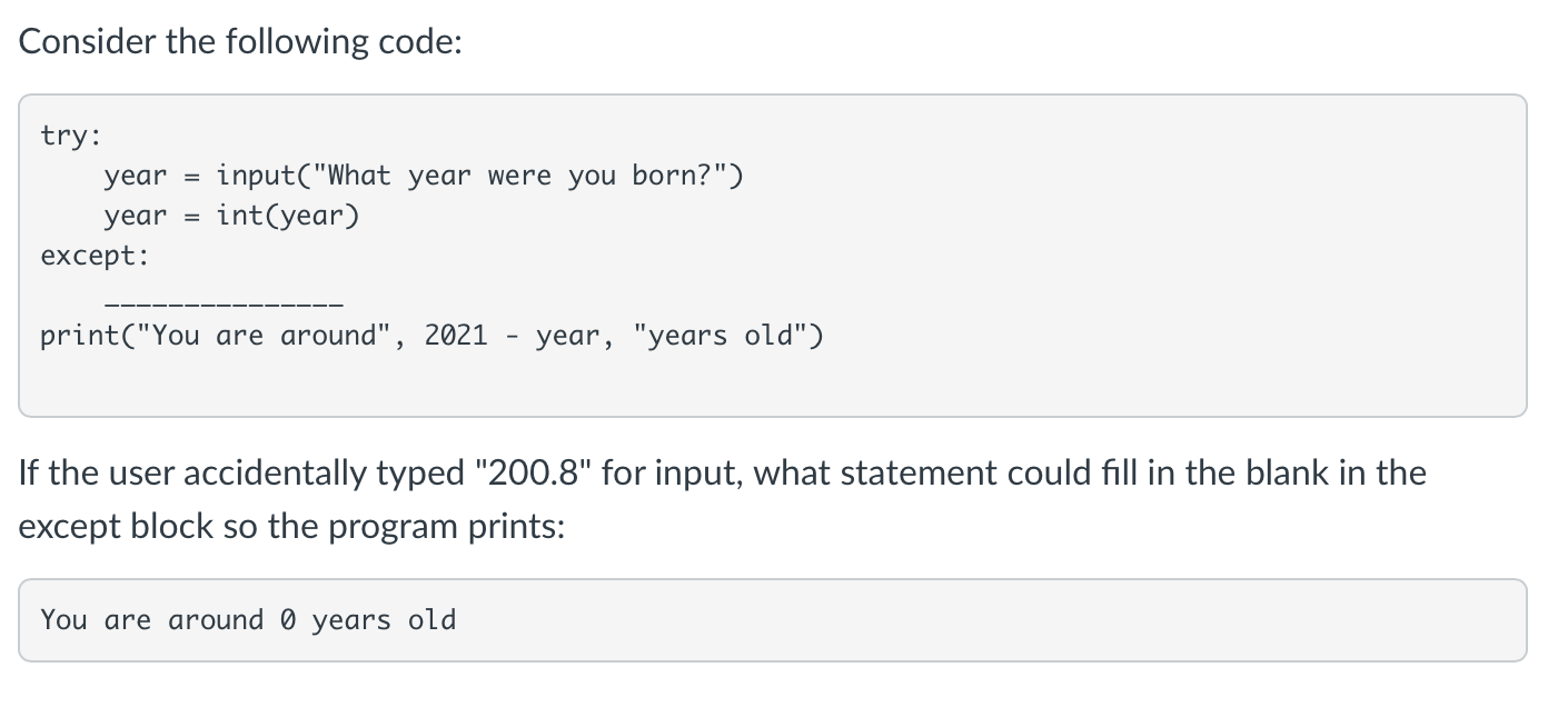Solved Consider the following code: try: year year except: | Chegg.com