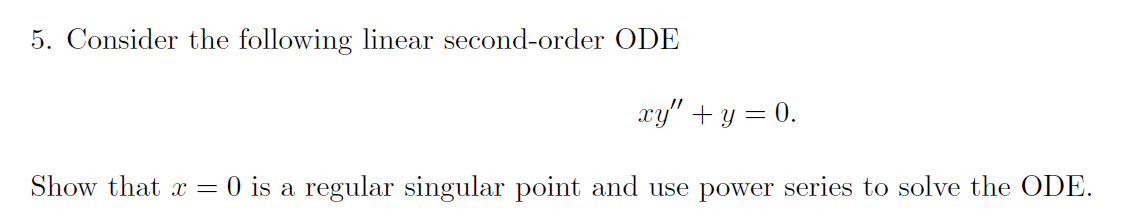 Solved 5. Consider the following linear second-order ODE | Chegg.com