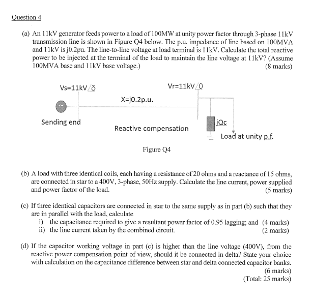 Solved Question 4 (a) An 11kV generator feeds power to a | Chegg.com