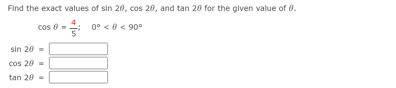 Solved Find the exact values of sin2θ,cos2θ, and tan2θ for | Chegg.com