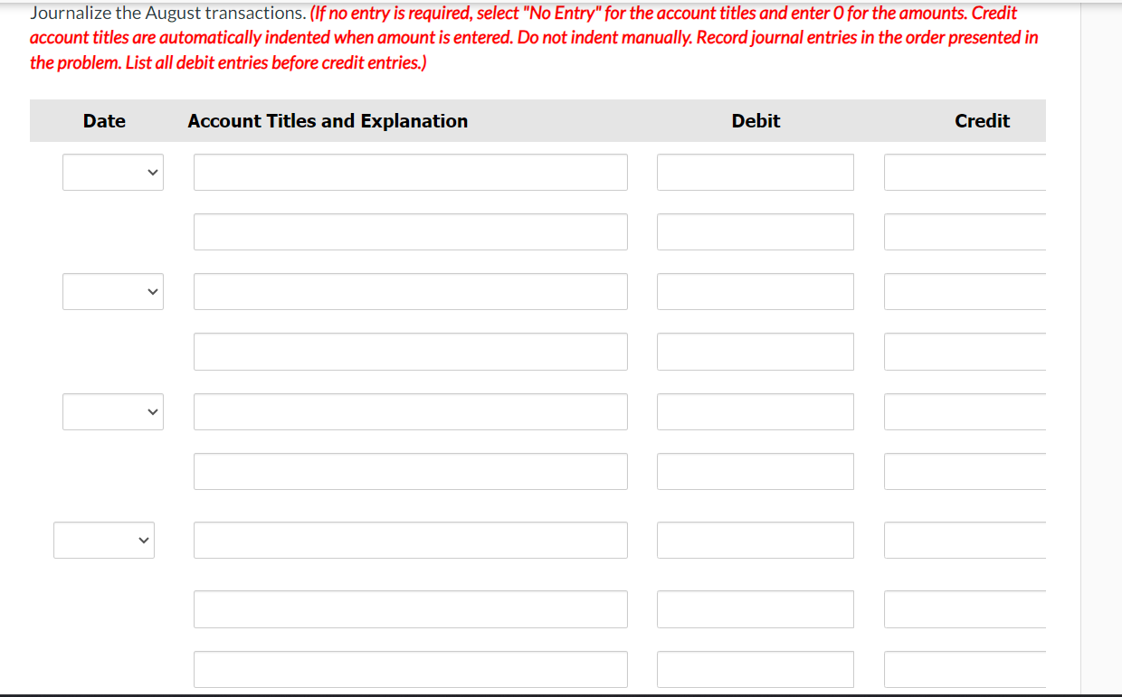 Solved Journalize the August transactions. (If no entry is | Chegg.com