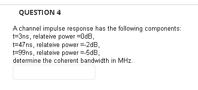 Solved A channel impulse response has the following | Chegg.com