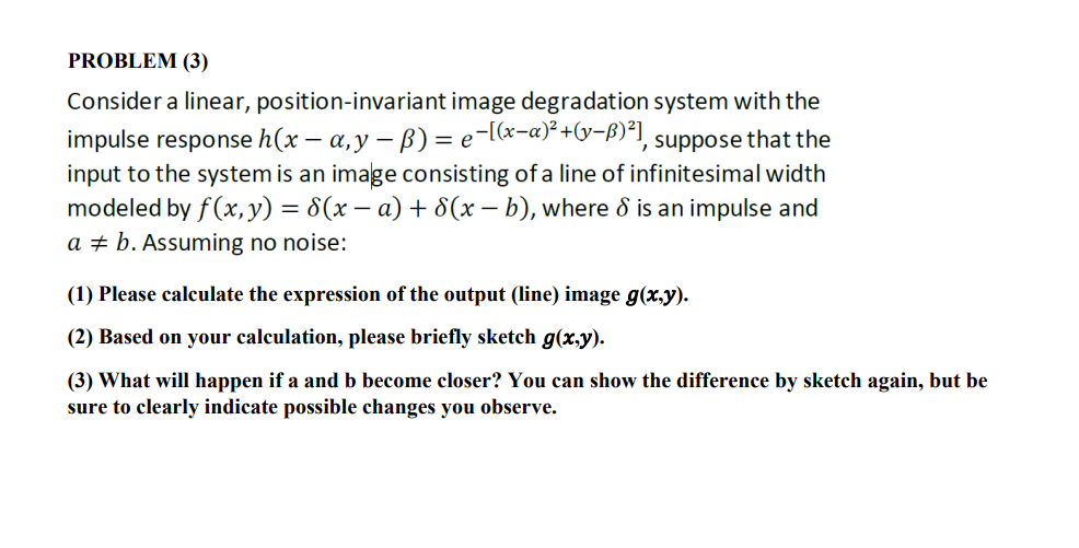 Solved Consider a linear, position-invariant image | Chegg.com