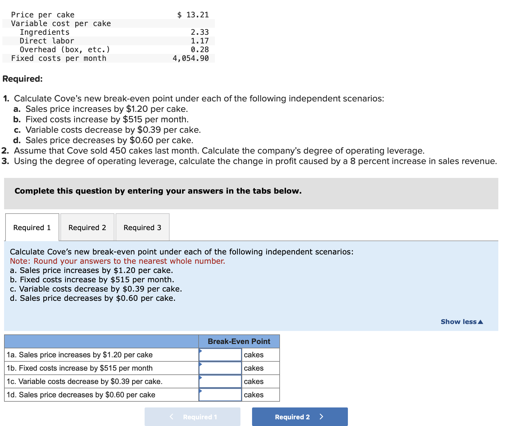 Solved 1. Calculate Cove's new break-even point under each | Chegg.com