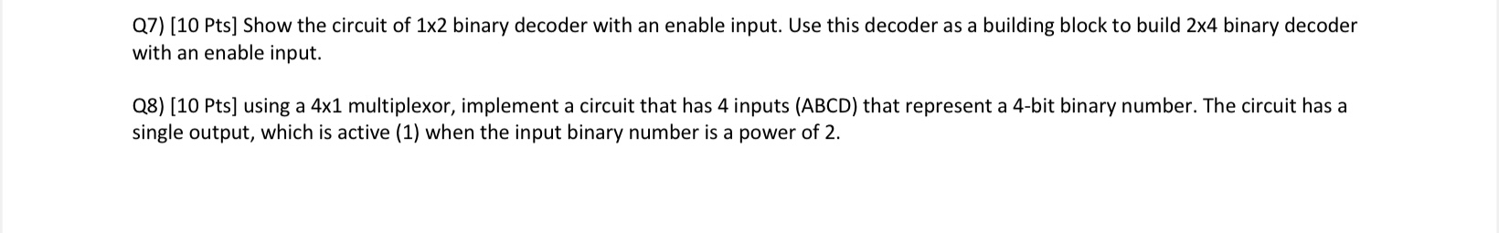 Solved Q7) [10 Pts] Show the circuit of 1×2 binary decoder | Chegg.com