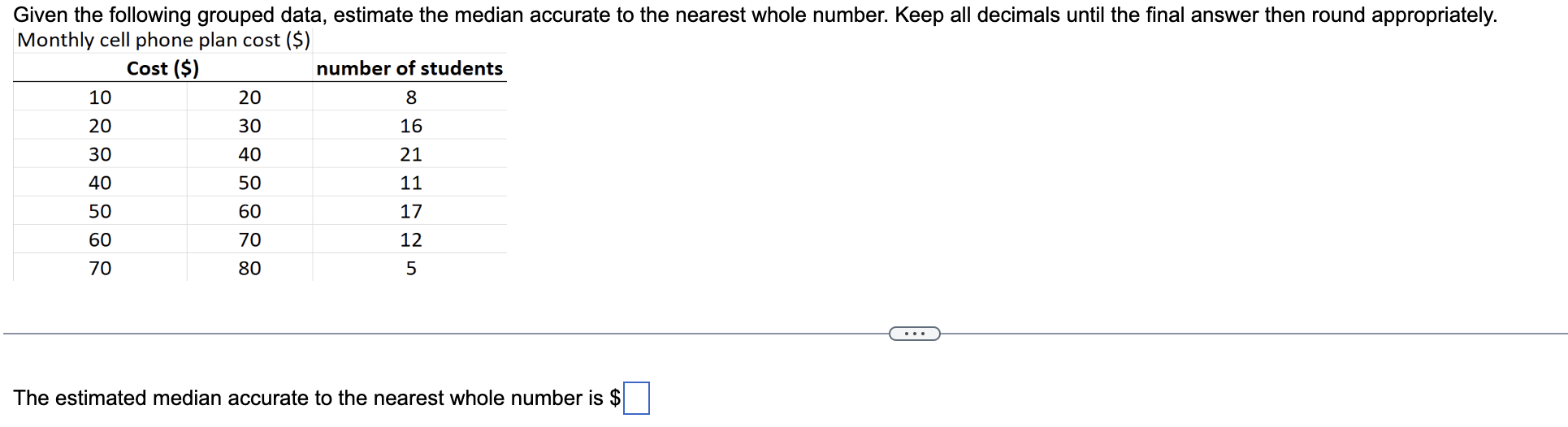 Solved The estimated median accurate to the nearest whole | Chegg.com