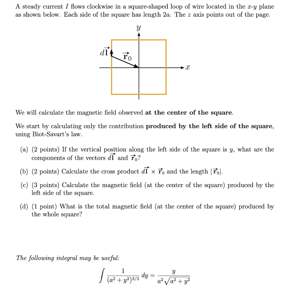 Solved A steady current I flows clockwise in a square-shaped | Chegg.com