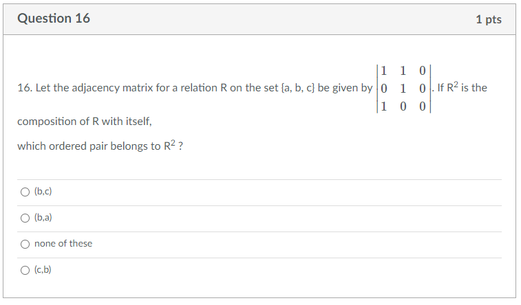 Solved Question 16 1 pts 1 1 0 16. Let the adjacency matrix | Chegg.com