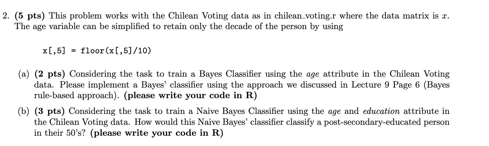 *PLEASE USE R CODE, I WILL DOWNVOTE THE ANSWER IF YOU | Chegg.com