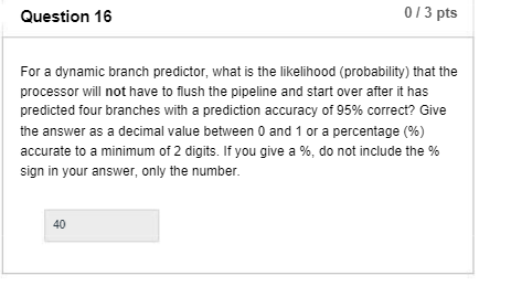 Solved For a dynamic branch predictor, what is the | Chegg.com