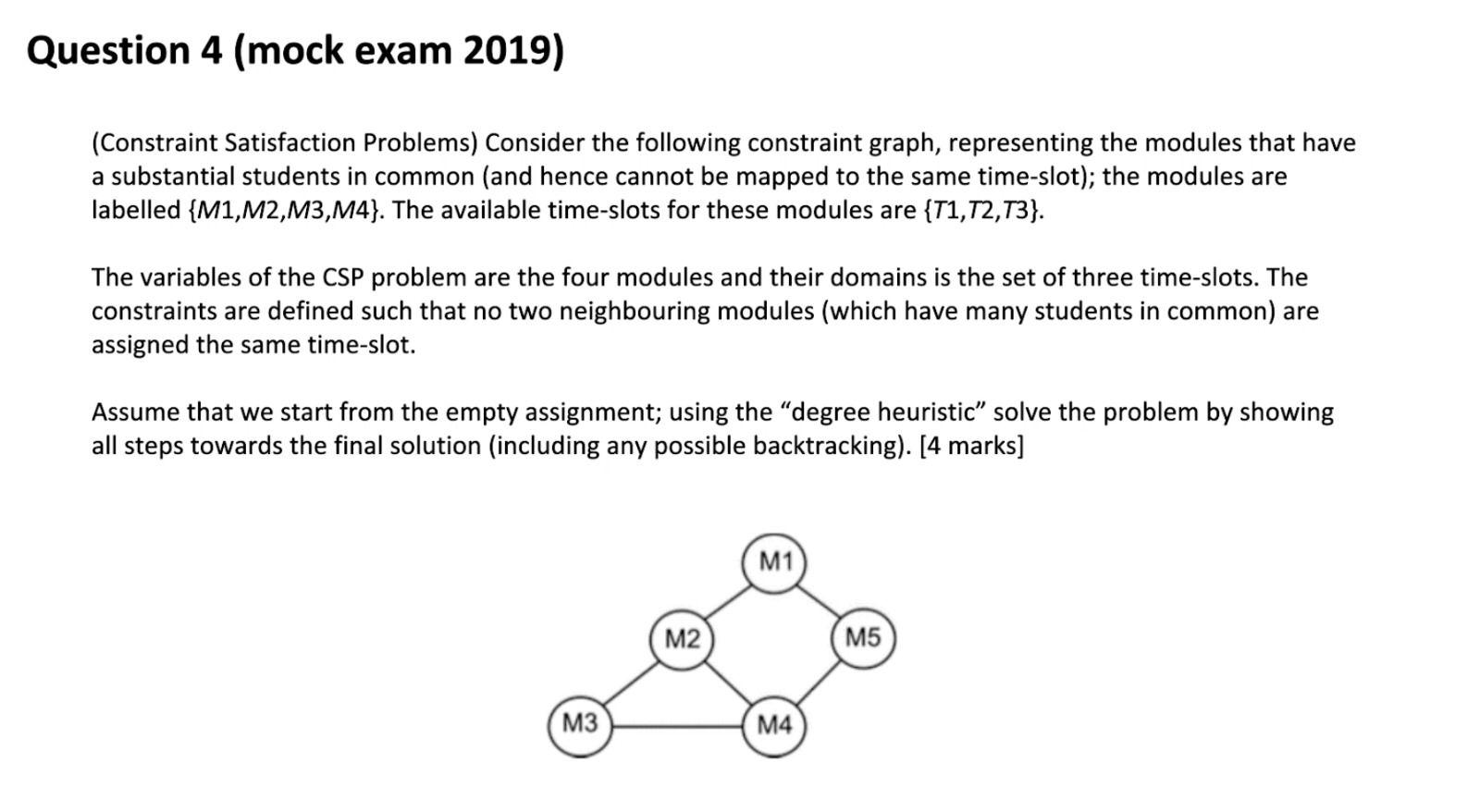 Solved (Constraint Satisfaction Problems) Consider the | Chegg.com