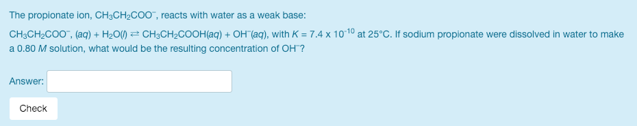 Solved The propionate ion, CH3CH2Coo, reacts with water as a | Chegg.com