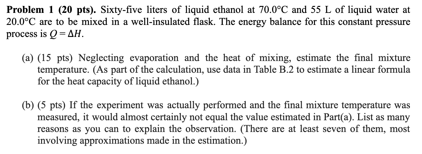Solved Problem 1 (20 pts). Sixty-five liters of liquid | Chegg.com Solved Problem 1 (20 pts). Sixty-five liters of liquid | Chegg.com