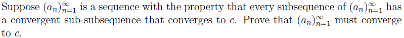 Solved Suppose (an)=1 is a sequence with the property that | Chegg.com