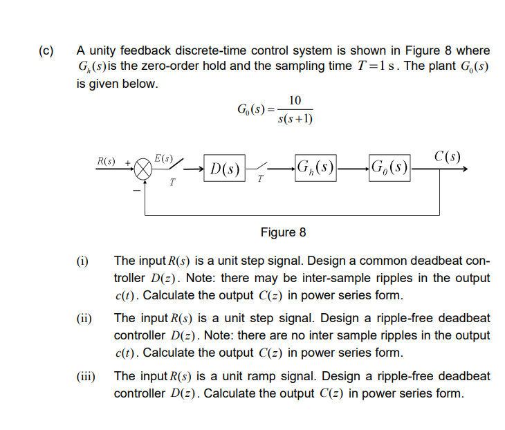 Solved (c) A unity feedback discrete-time control system is | Chegg.com