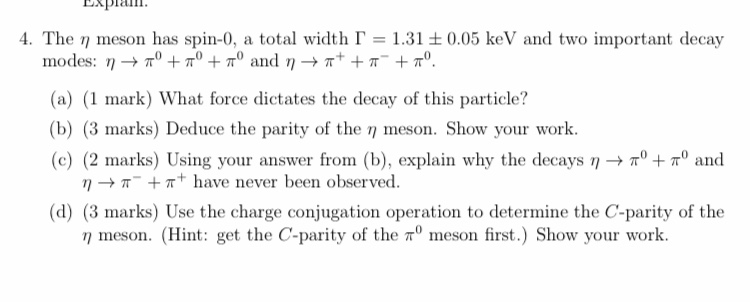 Solved Explan. 4. The n meson has spin-o, a total width I = | Chegg.com