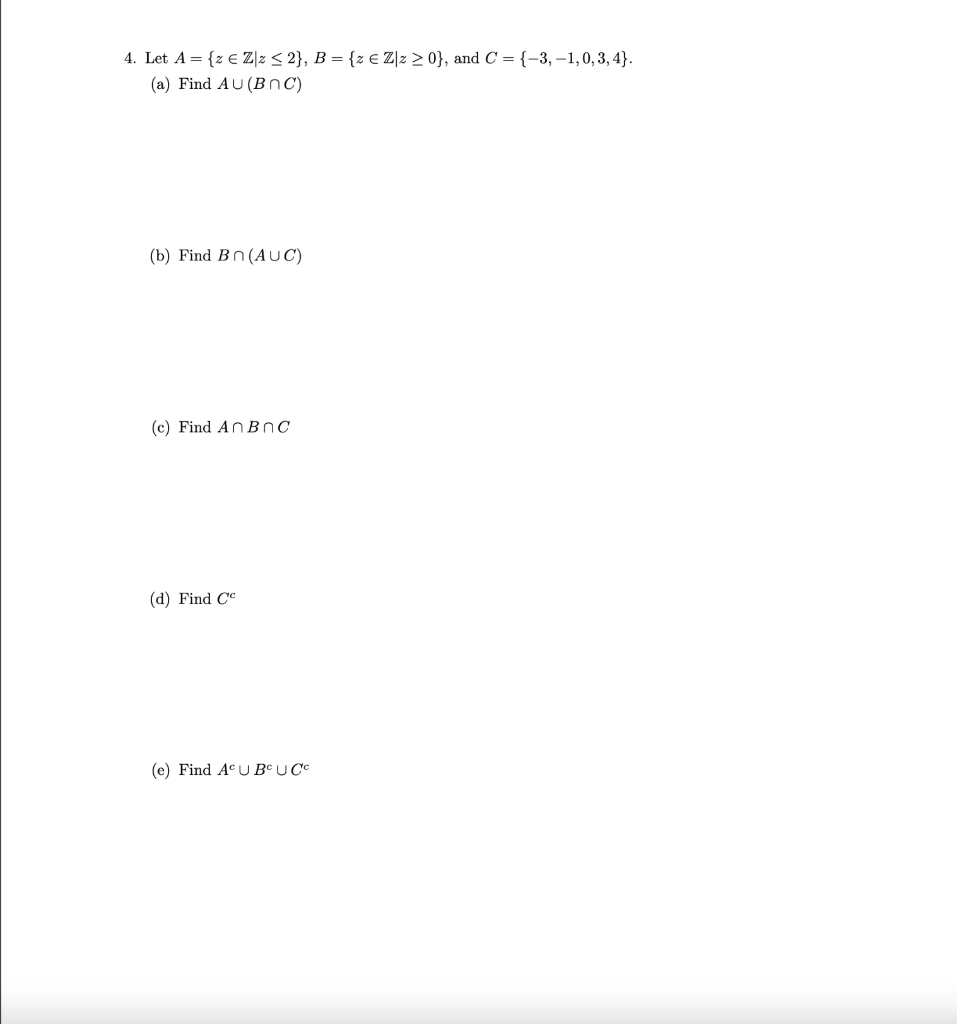Solved Let A = {z ∈Z|z ≤2}, B = {z ∈Z|z ≥0}, and C = {−3, | Chegg.com
